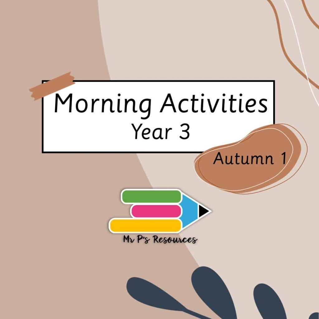 Year 3 Morning Activities - AUT 1 (neutral theme) | Mr P's Resources